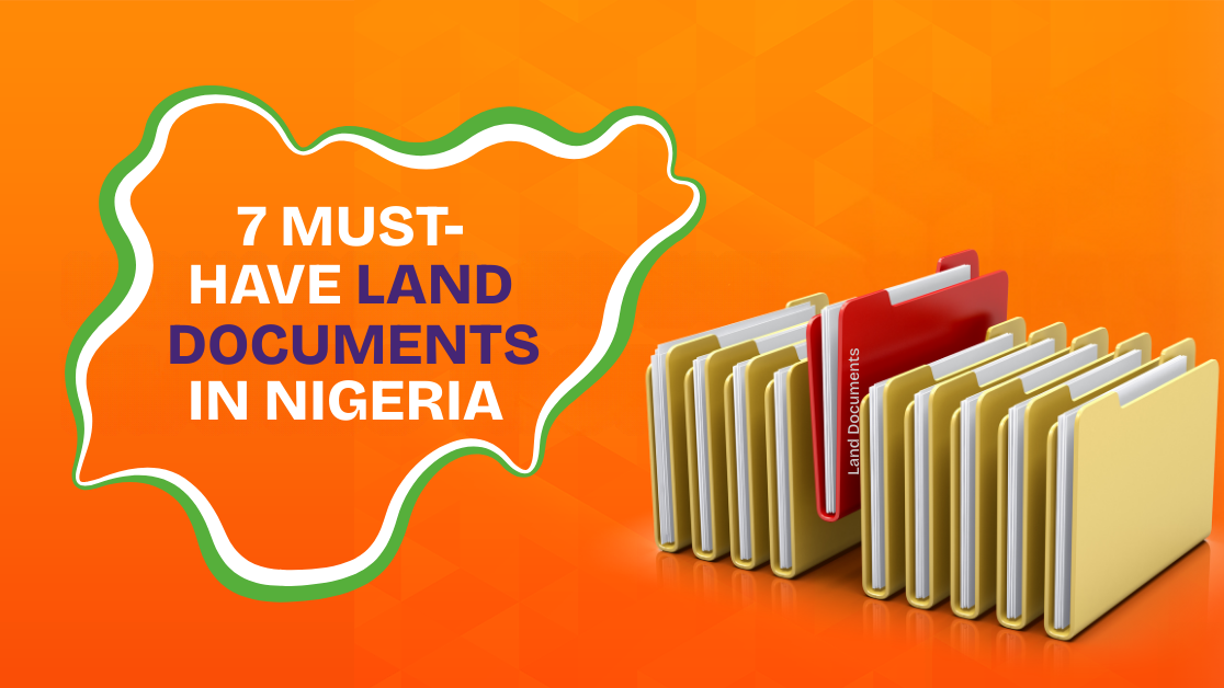 7 Must-Have Land Documents in Nigeria - Possila Properties